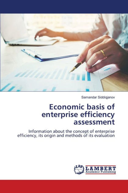 Economic basis of enterprise efficiency assessment by Samandar ...