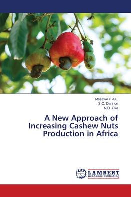 A New Approach of Increasing Cashew Nuts Production in Africa by Masawe ...