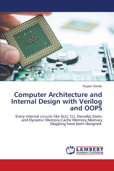 Computer Architecture and Internal Design with Verilog and OOPS by Rupam Sardar, Paperback ...