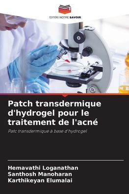 Patch transdermique d'hydrogel pour le traitement de l'acnï¿½ by ...