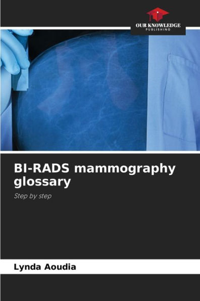BI-RADS mammography glossary by Lynda Aoudia, Paperback | Barnes & Noble®