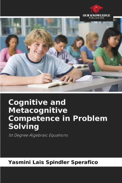 Cognitive and Metacognitive Competence in Problem Solving by Yasmini ...