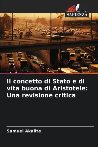 Il concetto di Stato e di vita buona di Aristotele: Una revisione ...