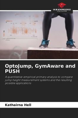 OptoJump, GymAware and PUSH by Kathairna Hell, Paperback | Barnes & Noble®