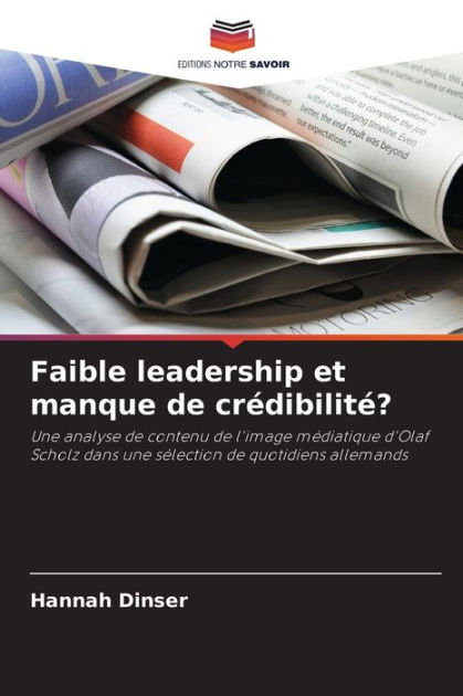 Faible leadership et manque de crï¿½dibilitï¿½? by Hannah Dinser ...