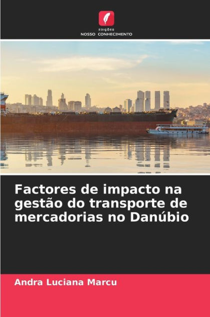 Factores de impacto na gestï¿½o do transporte de mercadorias no Danï ...