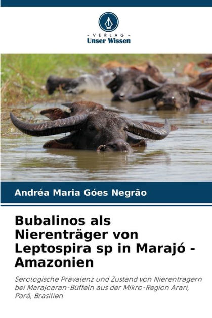 Bubalinos als Nierentrï¿½ger von Leptospira sp in Marajï¿½ - Amazonien ...
