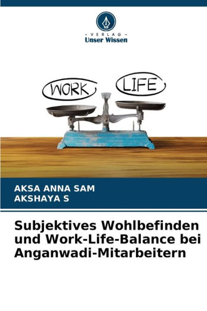 Subjektives Wohlbefinden und Work-Life-Balance bei Anganwadi ...