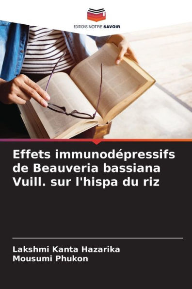 Effets immunodï¿½pressifs de Beauveria bassiana Vuill. sur l'hispa du riz by Lakshmi Kanta ...