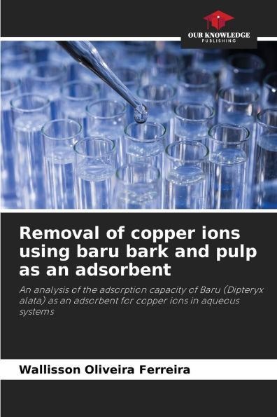 Removal of copper ions using baru bark and pulp as an adsorbent by ...