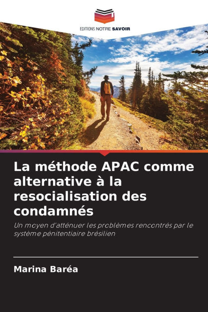 La mï¿½thode APAC comme alternative ï¿½ la resocialisation des condamnï ...