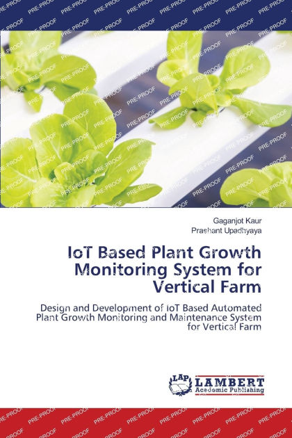 IoT Based Plant Growth Monitoring System for Vertical Farm by Gaganjot ...