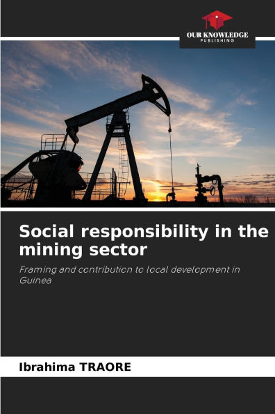 Social responsibility in the mining sector by Ibrahima Traorï ...