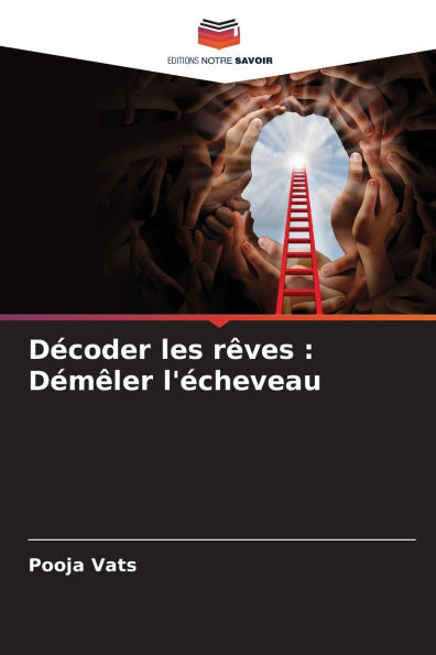 Dï¿½coder les rï¿½ves: Dï¿½mï¿½ler l'ï¿½cheveau by Pooja Vats, Paperback | Barnes & Noble®