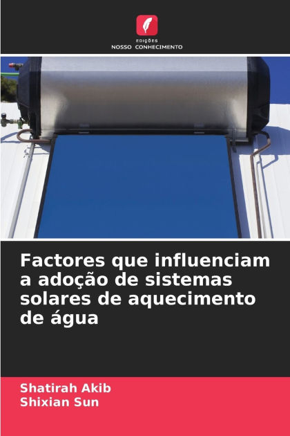 Factores que influenciam a adoï¿½ï¿½o de sistemas solares de ...