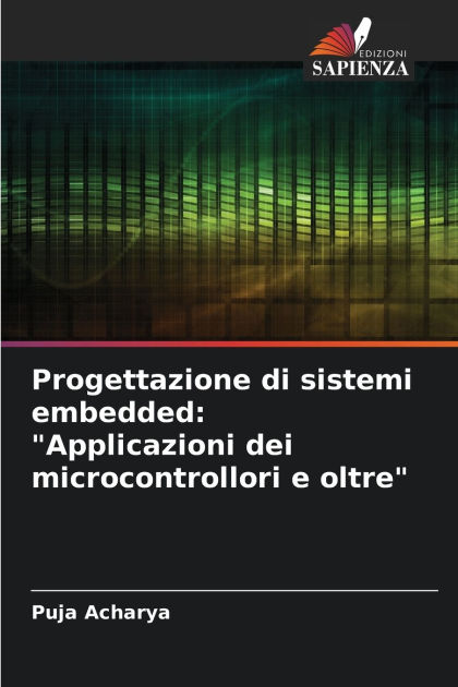 Progettazione di sistemi embedded: "Applicazioni dei microcontrollori e ...