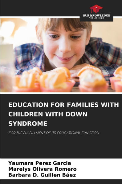 Education for Families with Children with Down Syndrome by Yaumara ...