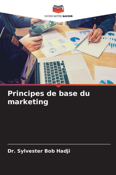 Principes de base du marketing by Sylvester Bob Hadji, Paperback | Barnes & Noble®