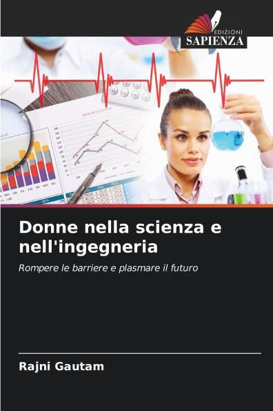Donne nella scienza e nell'ingegneria by Rajni Gautam, Paperback | Barnes & Noble®