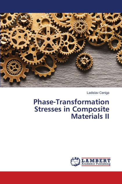 Phase-Transformation Stresses in Composite Materials II by Ladislav ...