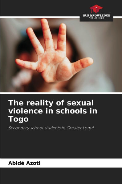 The reality of sexual violence in schools in Togo by AbidÃÂÂ Azoti ...