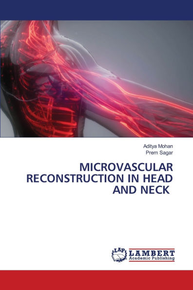 Microvascular Reconstruction in Head and Neck by Aditya Mohan, Prem ...