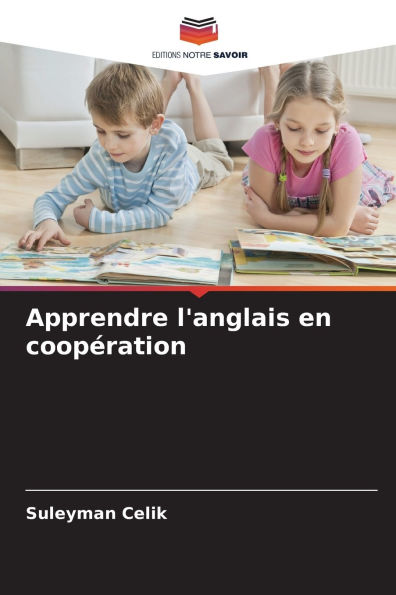 Apprendre l'anglais en coopï¿½ration by Suleyman Celik, Paperback ...
