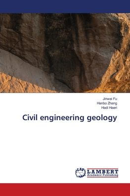 Civil engineering geology by Jinwei Fu, Hanbo Zhang, Hadi Haeri ...