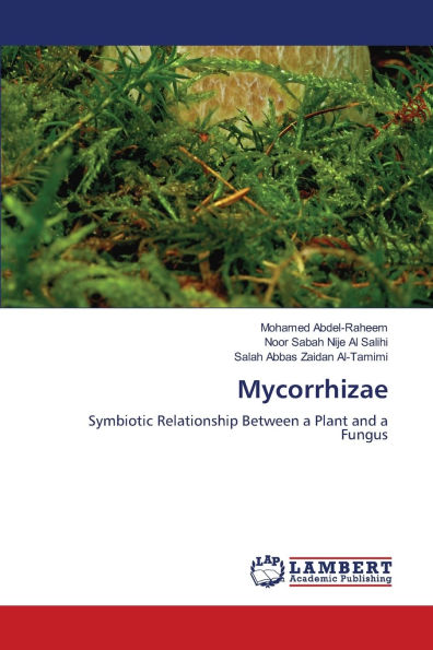 Mycorrhizae by Mohamed Abdel-Raheem, Noor Sabah Nije Al Salihi, Salah ...