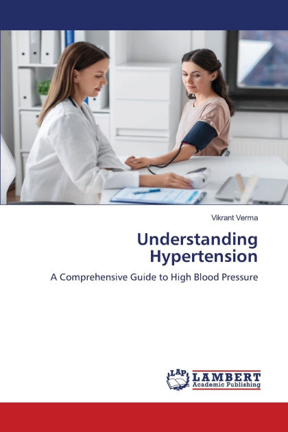 Understanding Hypertension by Vikrant Verma, Paperback | Barnes & Noble®