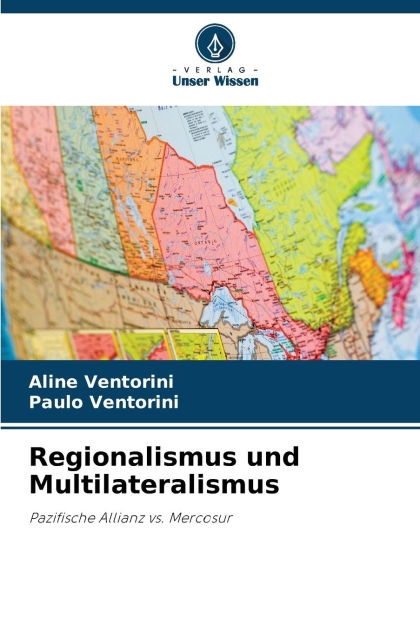 Regionalismus und Multilateralismus by Aline Ventorini, Paulo Ventorini ...