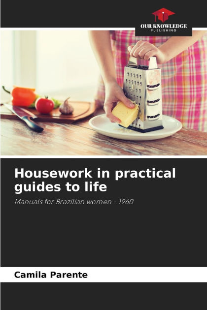 Housework in practical guides to life by Camila Parente, Paperback ...