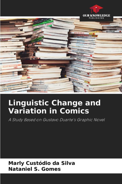Linguistic Change and Variation in Comics by Marly Custïdio Da Silva ...