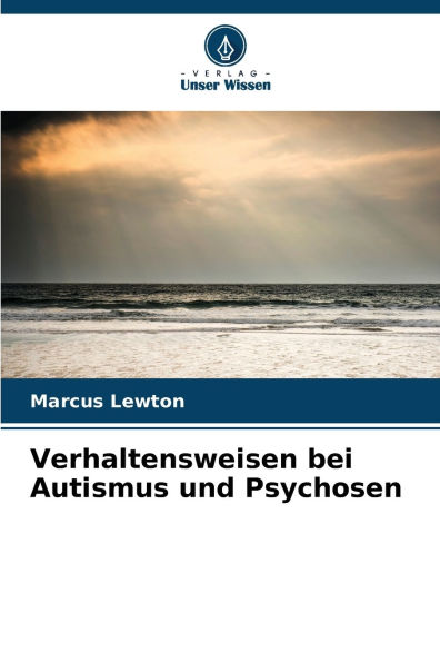 Verhaltensweisen bei Autismus und Psychosen by Marcus Lewton, Paperback ...