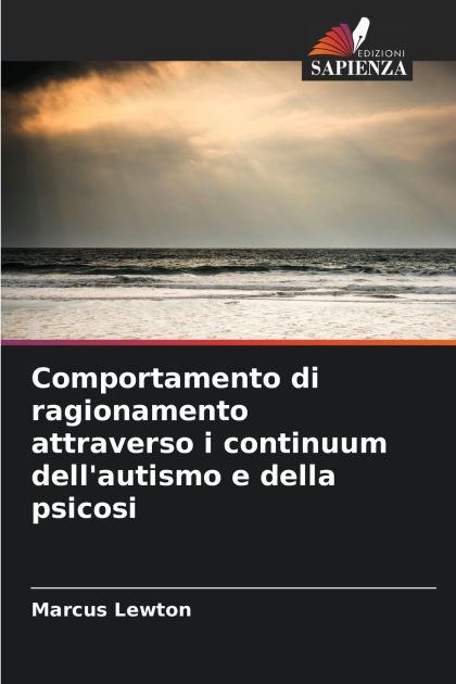 Comportamento di ragionamento attraverso i continuum dell'autismo e ...