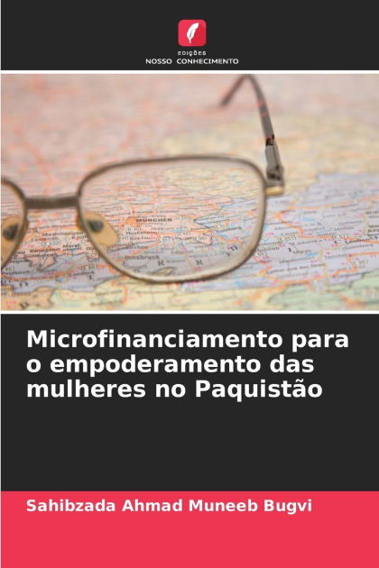 Microfinanciamento para o empoderamento das mulheres no Paquistï¿½o by ...