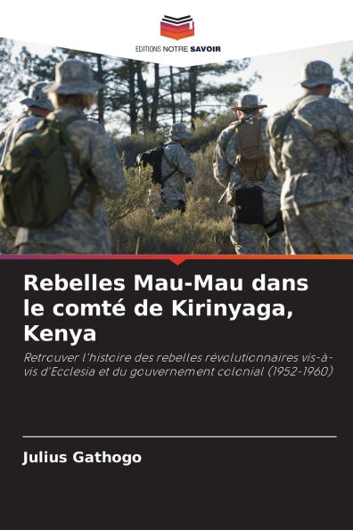Rebelles Mau-Mau dans le comtï¿½ de Kirinyaga, Kenya by Julius Gathogo ...