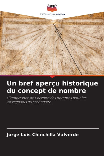 Un bref aperï¿½u historique du concept de nombre by Jorge Luis Chinchilla Valverde, Paperback ...