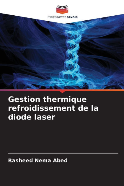 Gestion thermique refroidissement de la diode laser by Rasheed Nema ...