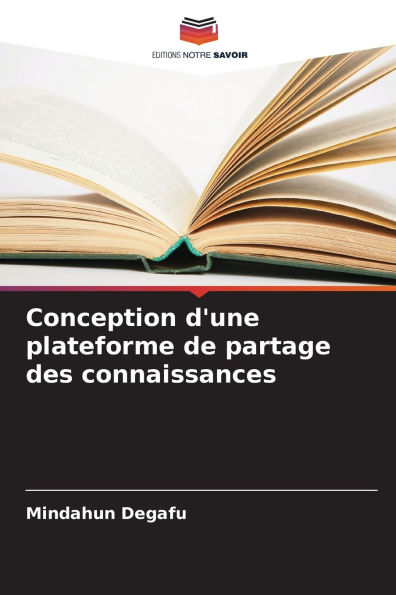 Conception d'une plateforme de partage des connaissances by Mindahun Degafu, Paperback | Barnes ...