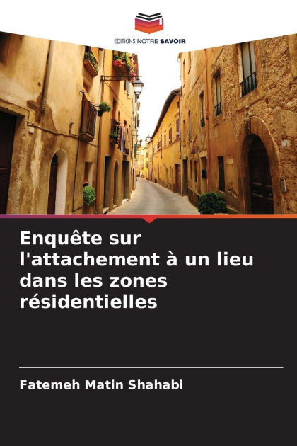 Enquï¿½te sur l'attachement ï¿½ un lieu dans les zones rï¿½sidentielles ...