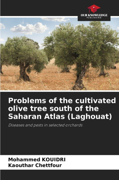 Problems of the cultivated olive tree south of the Saharan Atlas ...