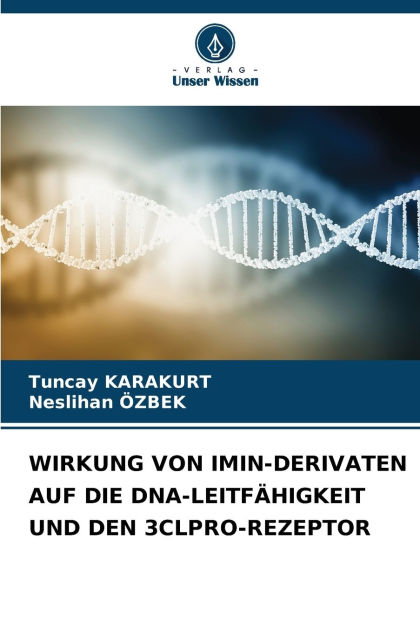 Wirkung Von Imin-Derivaten Auf Die Dna-Leitfï¿½higkeit Und Den 3clpro ...