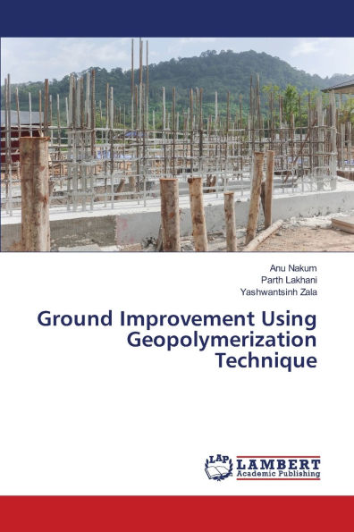 Ground Improvement Using Geopolymerization Technique by Anu Nakum ...