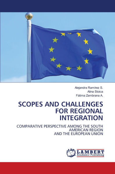 Scopes and Challenges for Regional Integration by Alejandra Ramïrez S ...