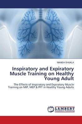 Inspiratory and Expiratory Muscle Training on Healthy Young Adult by ...