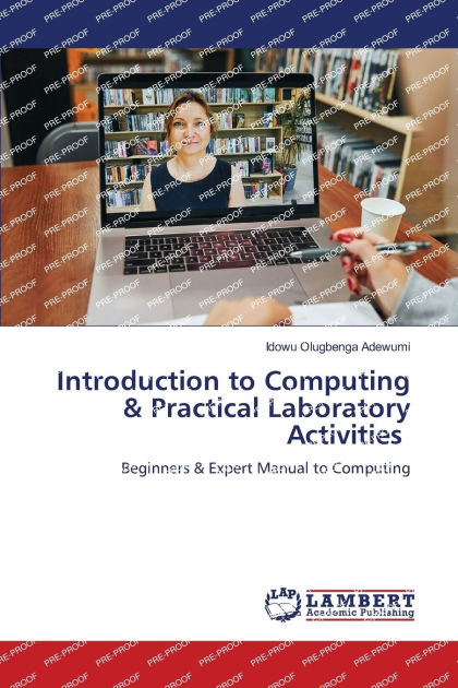 Introduction to Computing & Practical Laboratory Activities by Idowu ...