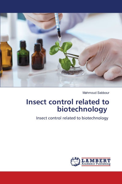 Insect control related to biotechnology by Mahmoud Sabbour, Paperback ...
