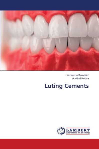 Luting Cements by Samreena Kalander, Aravind Kudva, Paperback | Barnes ...