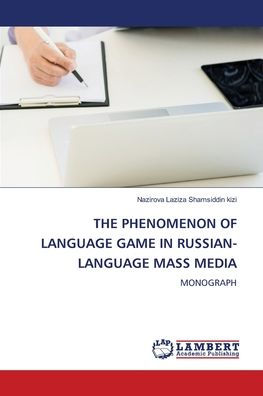 The Phenomenon of Language Game in Russian-Language Mass Media by ...